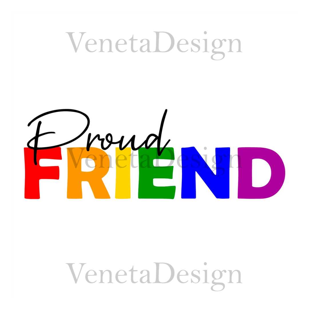 Proud Friend Rainbow Svg, Lgbt Svg, Proud Friend Svg, Gay Sv | Inspire ...