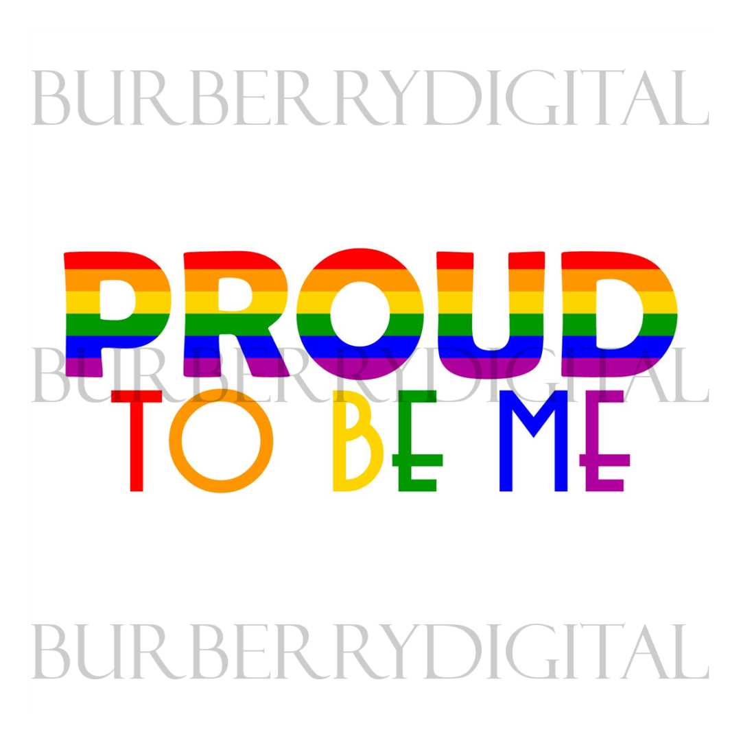 Proud To Be Me Svg, Lgbt Svg, Rainbow Svg, Proud To Be Me, G - Inspire ...