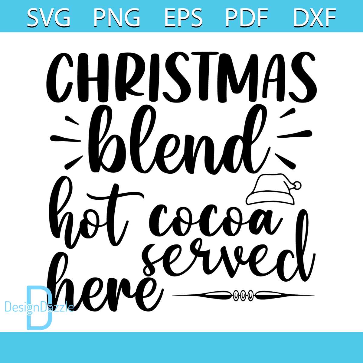 Christmas Blend Hot Cocoa Served Here Svg, Christmas Svg, Xm | Inspire ...