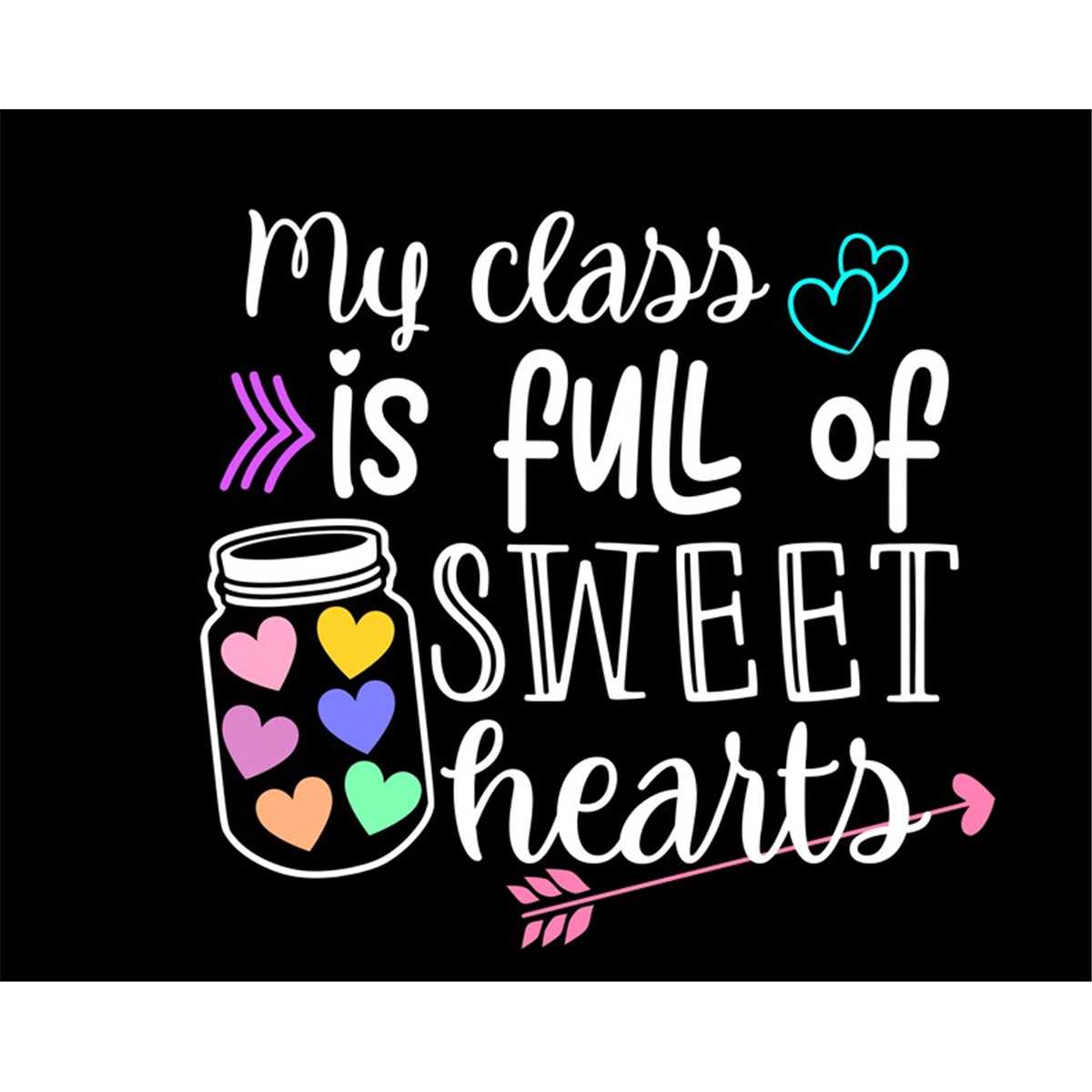 My Class is Full of Sweethearts SVG, Teacher Valentine's Day | Inspire ...