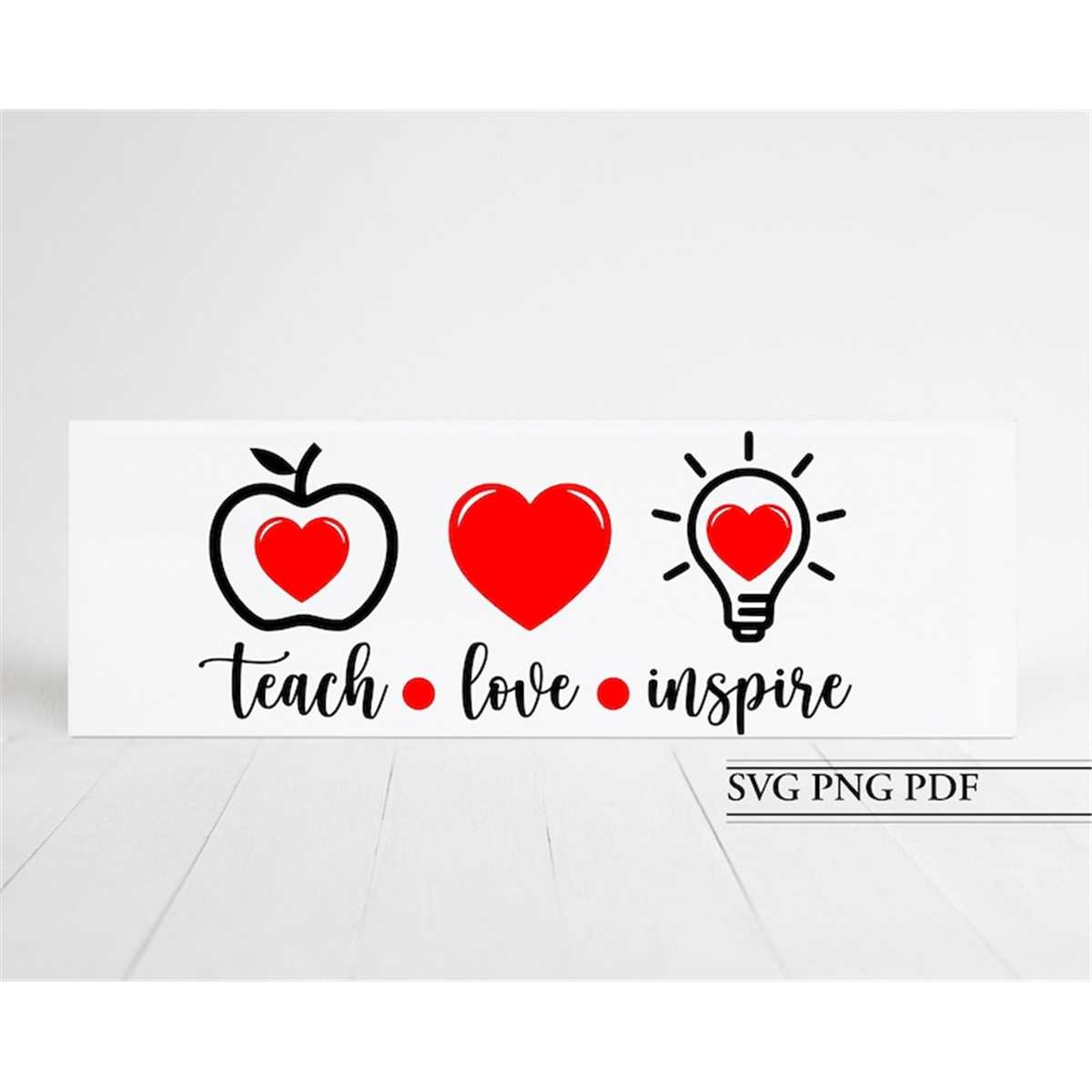 Teach Love Inspire Svg, Teacher SVG PNG PDF, Teacher Appreci - Inspire ...