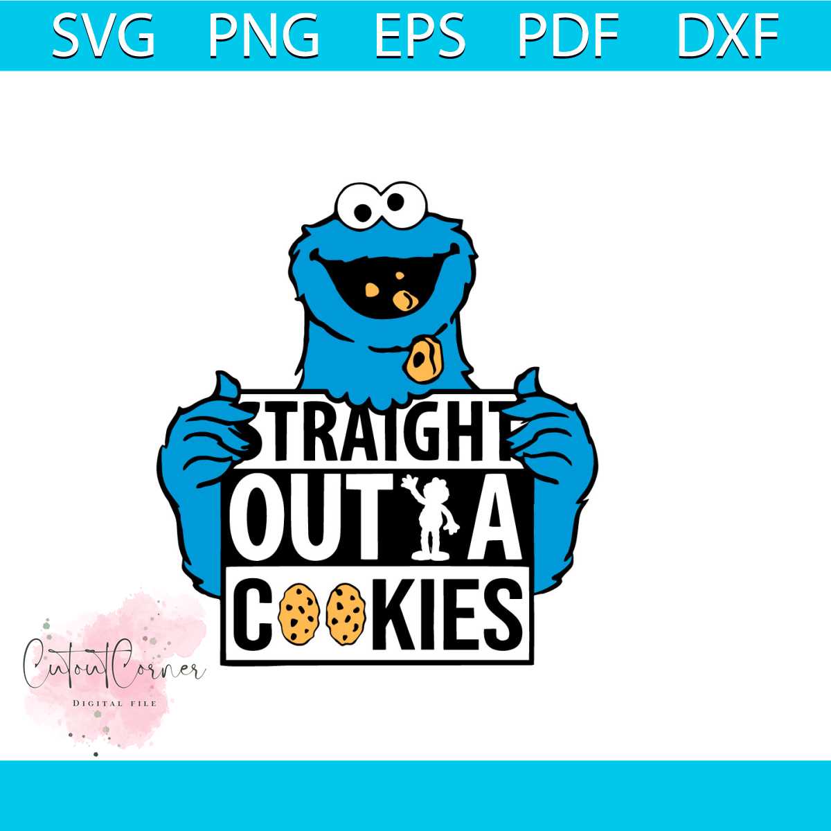 Straight Outta Cookies Svg, Trending Svg, Cookie Monster Svg | Inspire ...