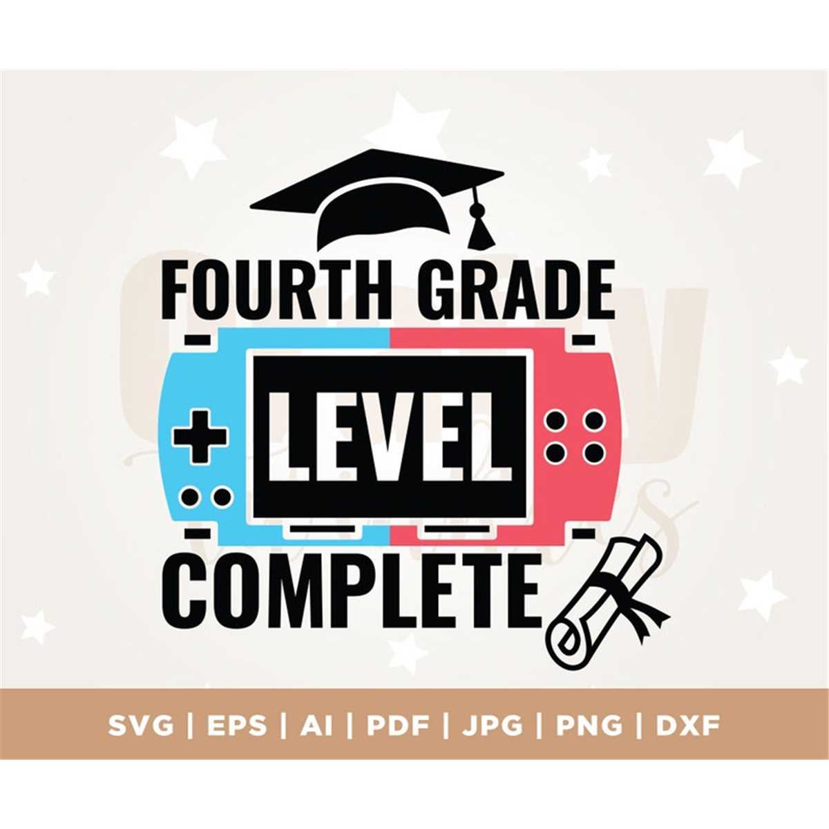 Fourth Grade Level Complete Svg, 4th Grade Svg, End of Schoo - Inspire ...