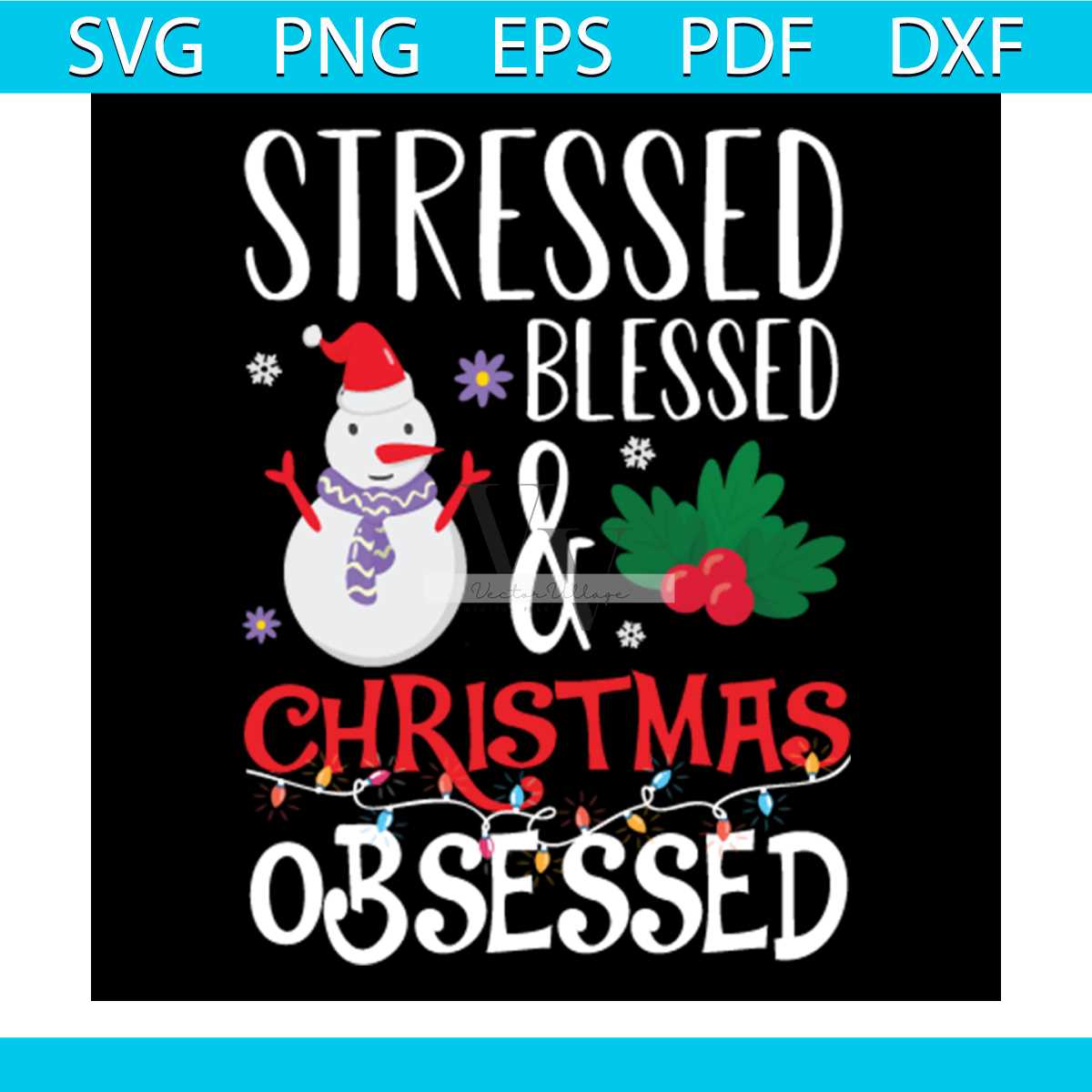 Stressed Blessed And Christmas Obsessed Svg, Christmas Svg, | Inspire ...