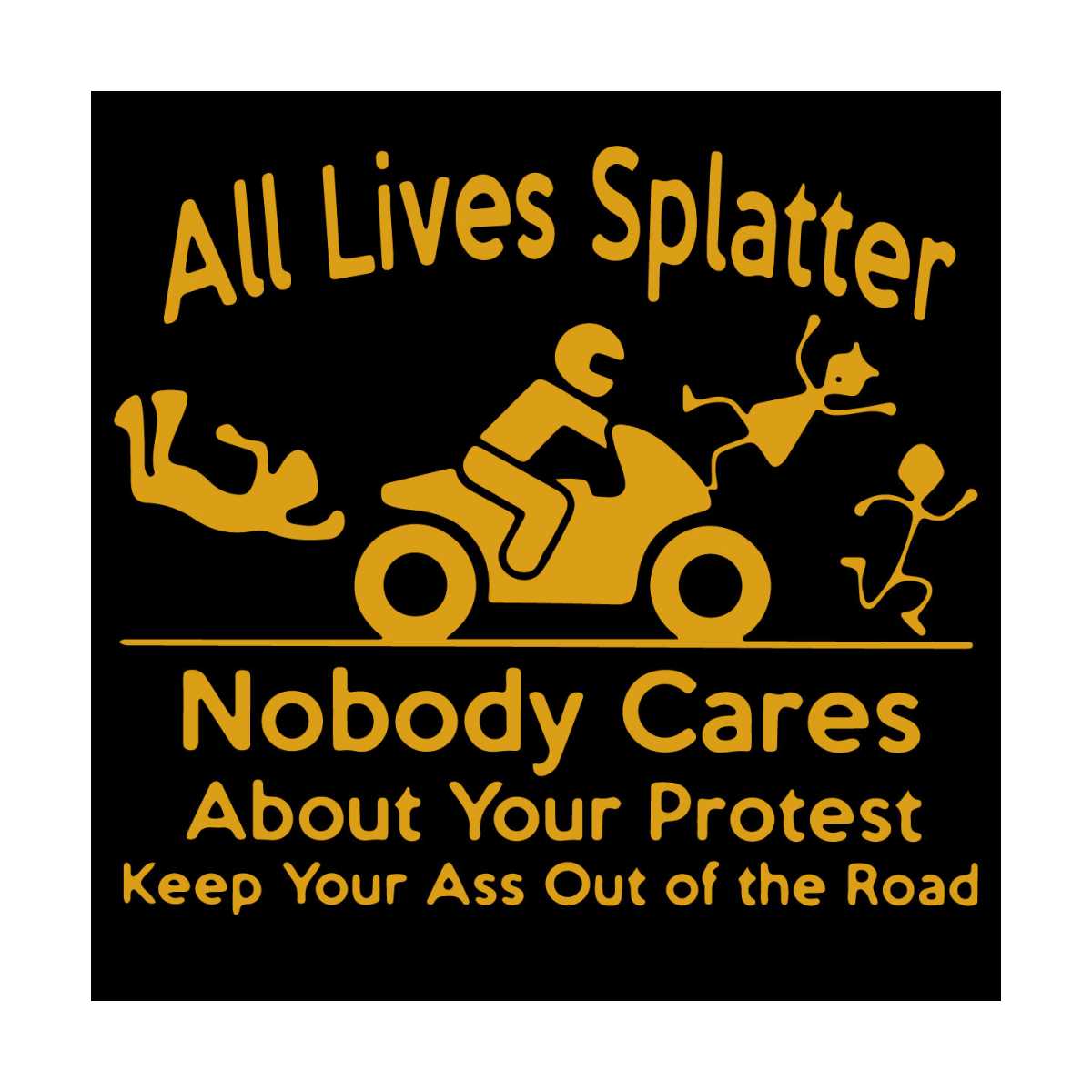 All Lives Splatter Nobody Cares About Your Protest Svg, Tren | Inspire ...
