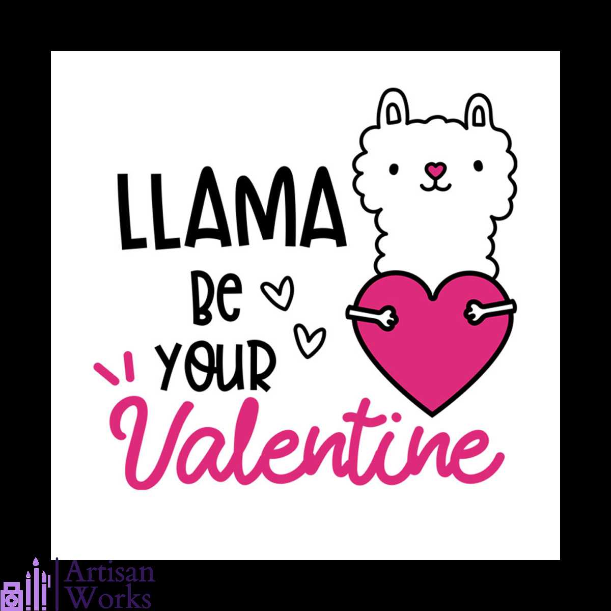 Llama Be Your Valentine Svg, Valentine Svg, Llama Svg, Valen | Inspire ...