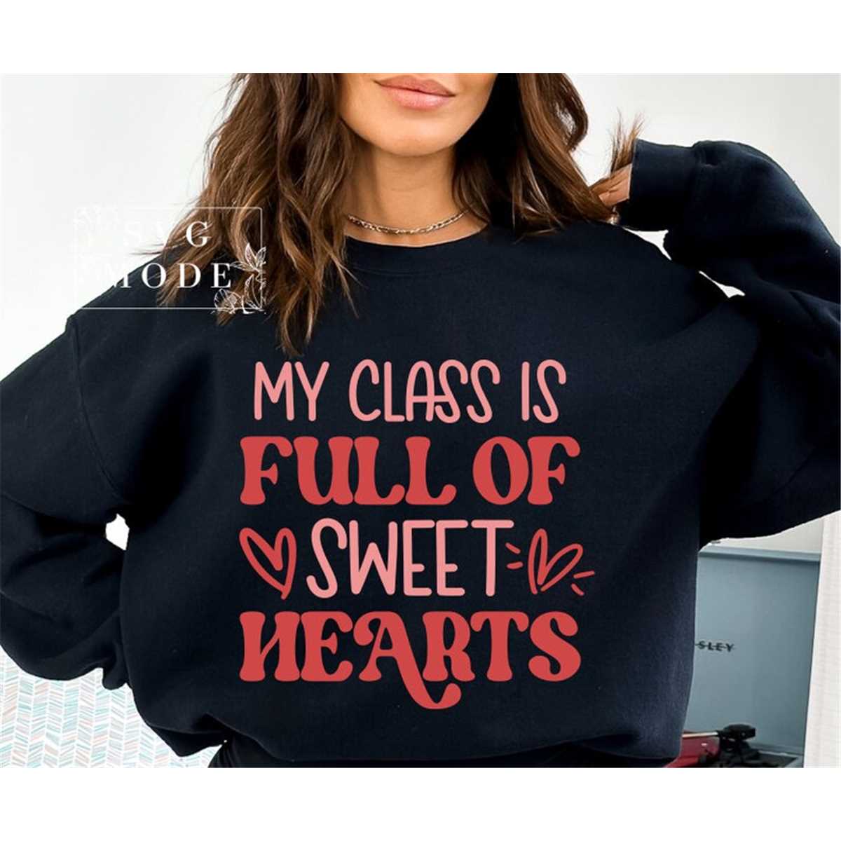 My Class Is Full Of Sweethearts SVG PNG PDF, Best Teacher Sv | Inspire ...