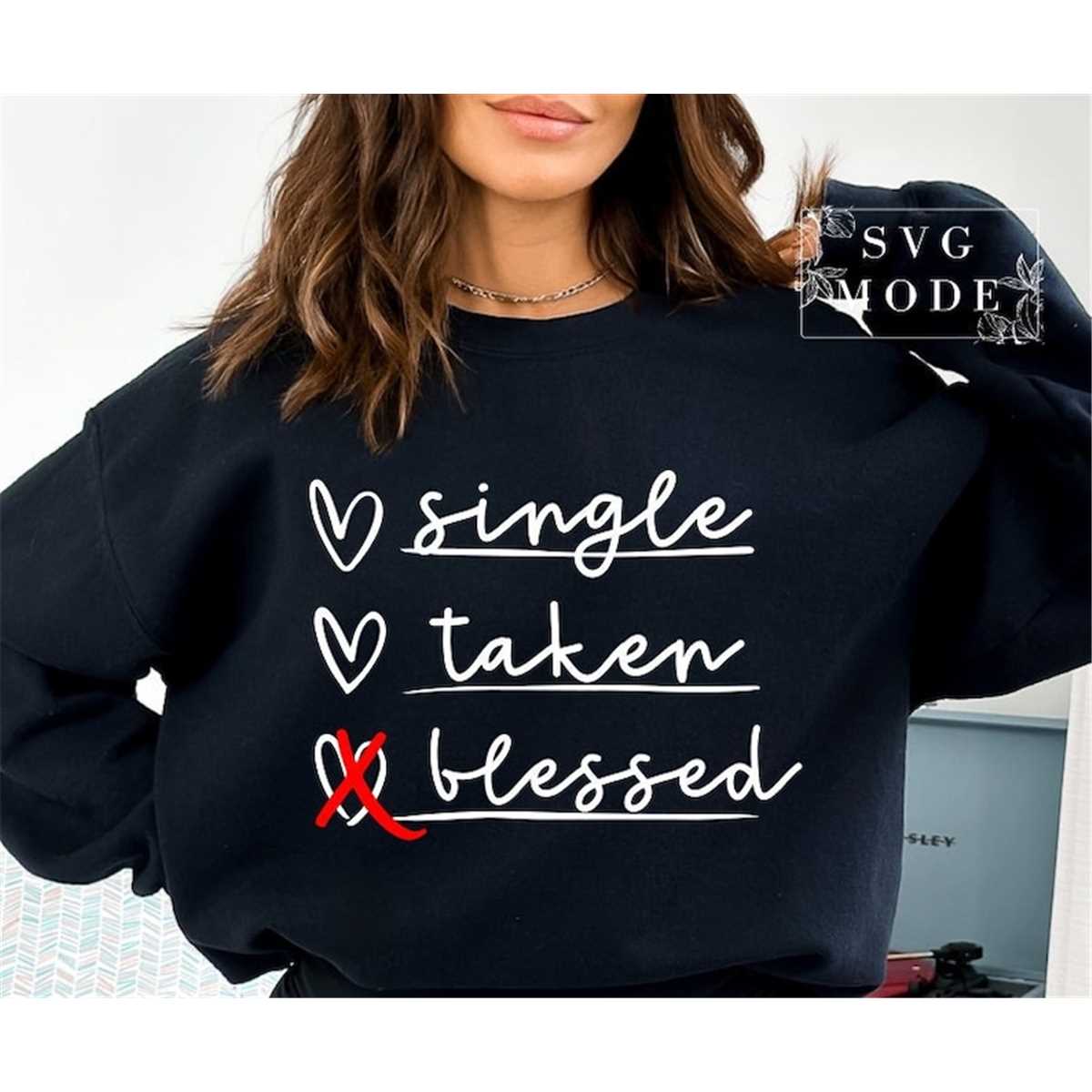 Single Taken Blessed SVG PNG PDF, Funny Valentine Svg, Hello | Inspire ...
