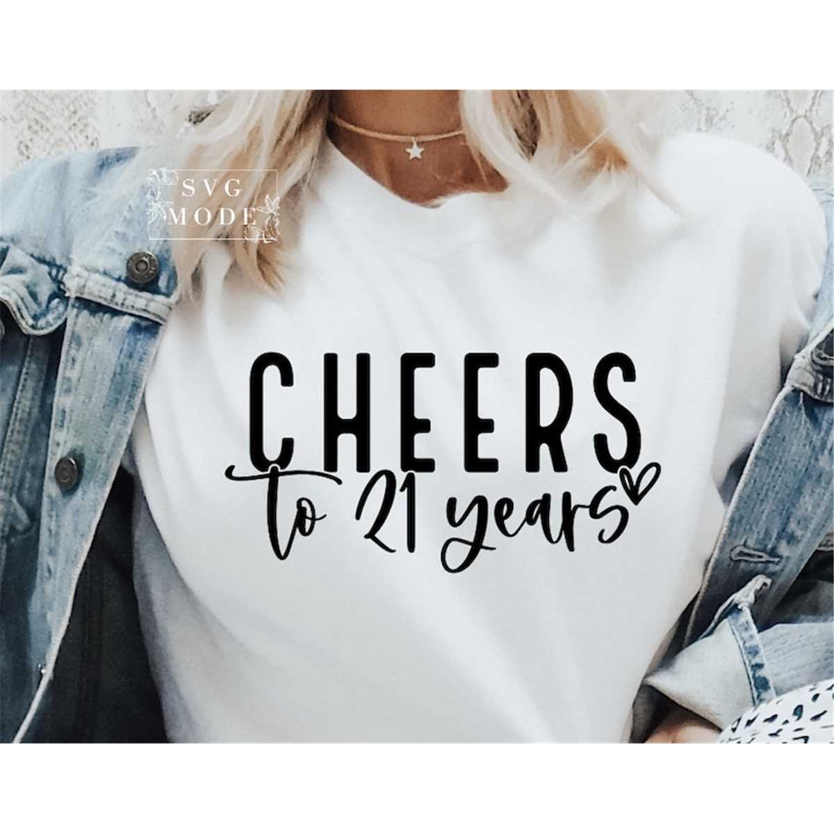 Cheers To 21 Years SVG PNG, 21st Birthday Svg, Finally Twent | Inspire ...