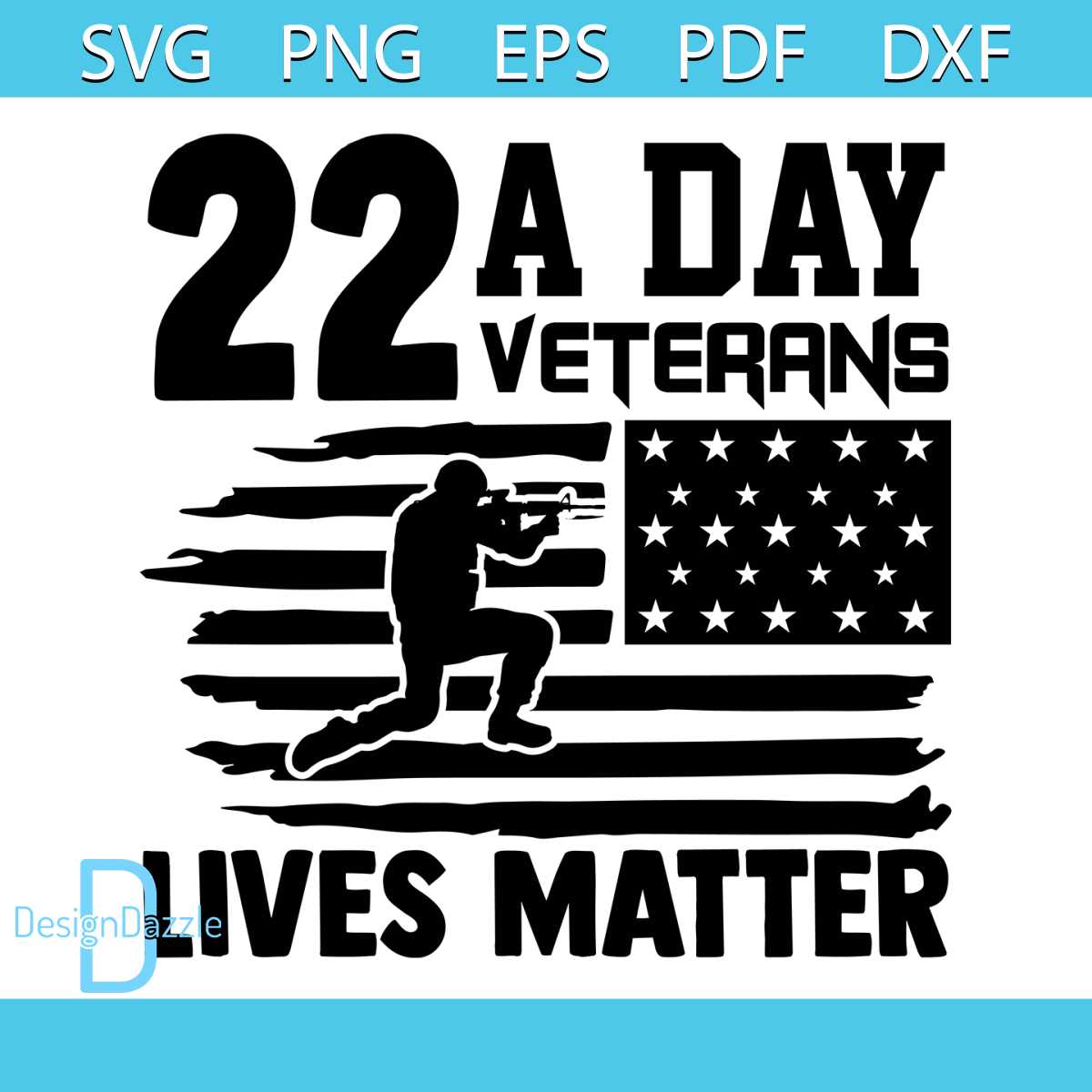 22 A Day Veterans Live Matter Svg, Veteran Svg, Military Svg | Inspire ...