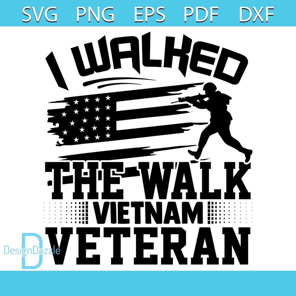 I Walked The Walk Vietnam Veteran Svg, Veteran Svg, Soldier | Inspire ...