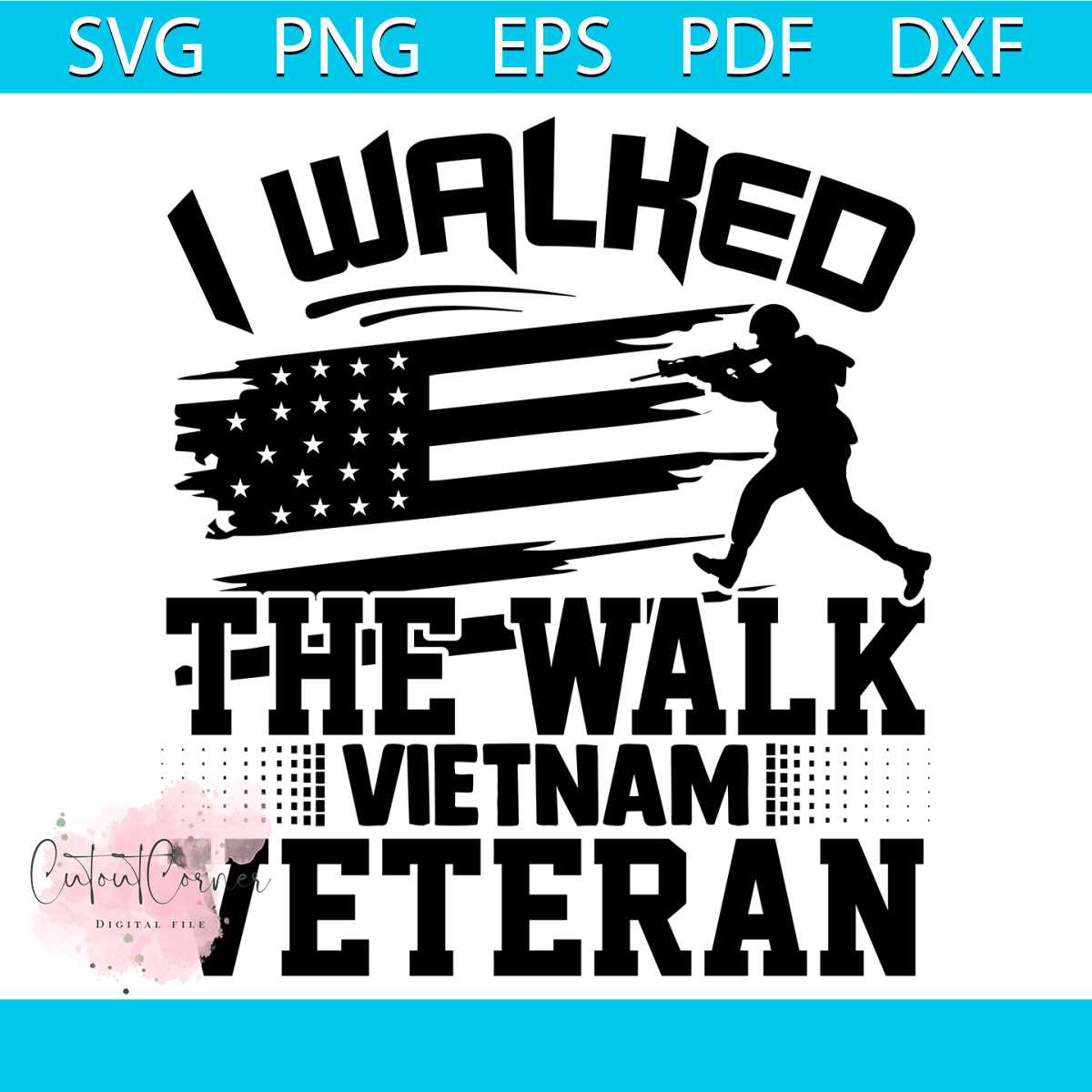 I Walked The Walk Vietnam Veteran Svg, Veteran Svg, Soldier | Inspire ...