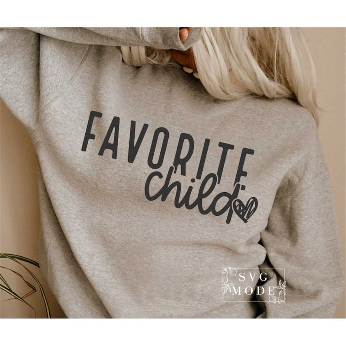 Favorite Child SVG PNG PDF, Mom Shirt Svg, Daughter Shirt sv | Inspire ...