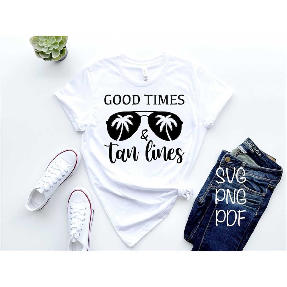 Good Times And Tan Lines SVG PNG PDF, Girls Trip Svg, Beach | Inspire ...