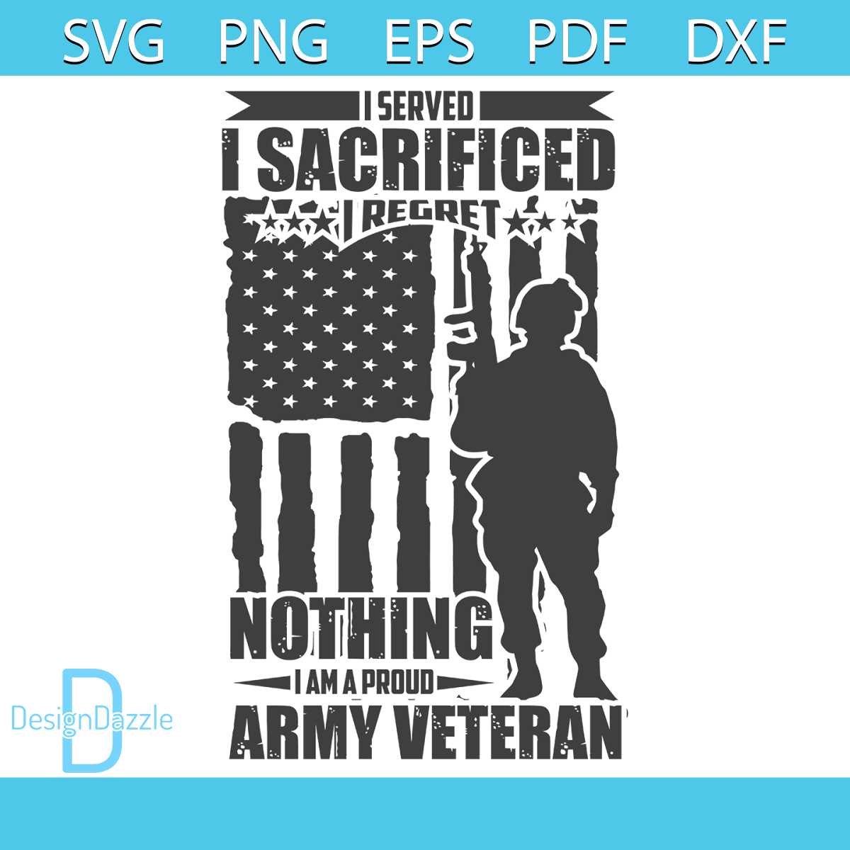 I Served I Sacrificed Svg, Veteran Svg, Military Svg, Soldie | Inspire ...