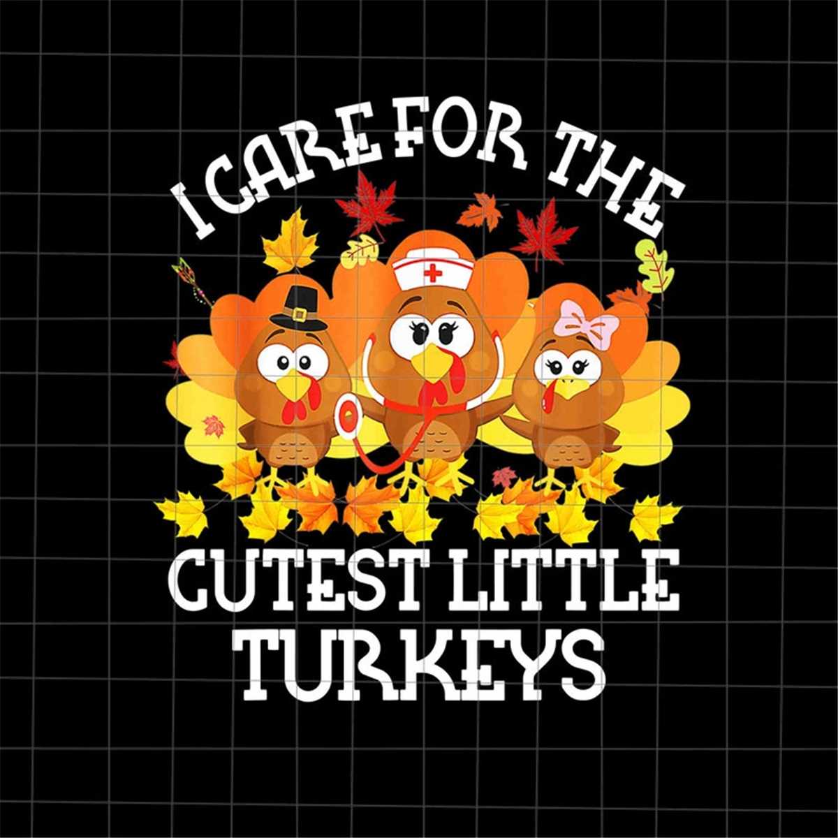 I Care For The Cutest Little Turkeys Png, Nurse Turkey Thank | Inspire ...