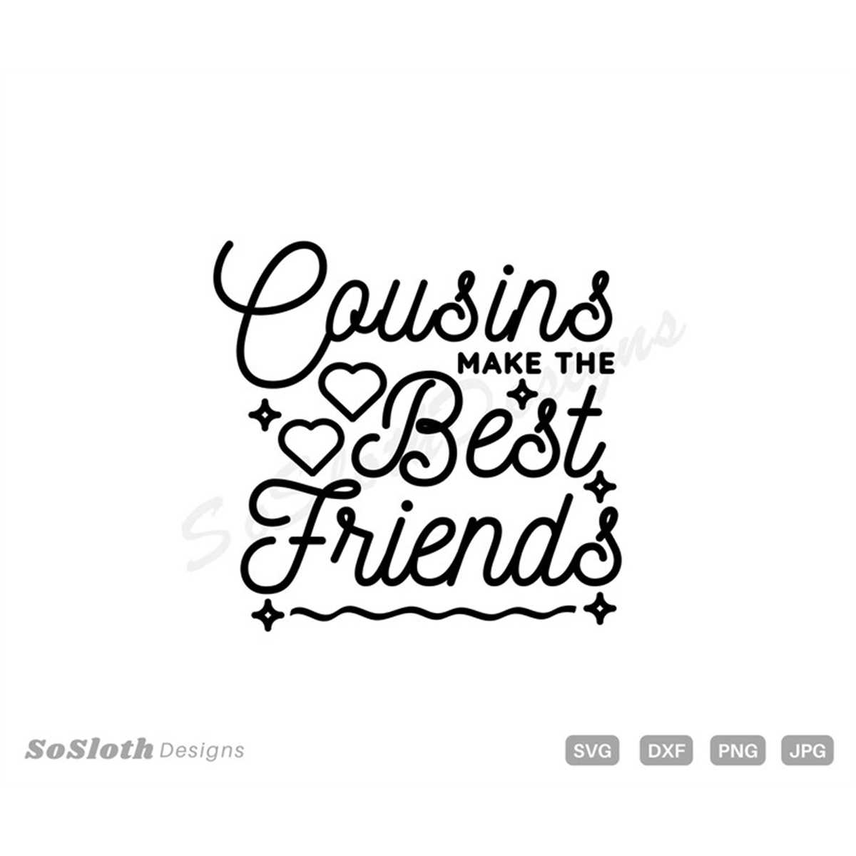 Cousins Make The Best Friends svg, png dxf Files, Instant DO | Inspire Uplift