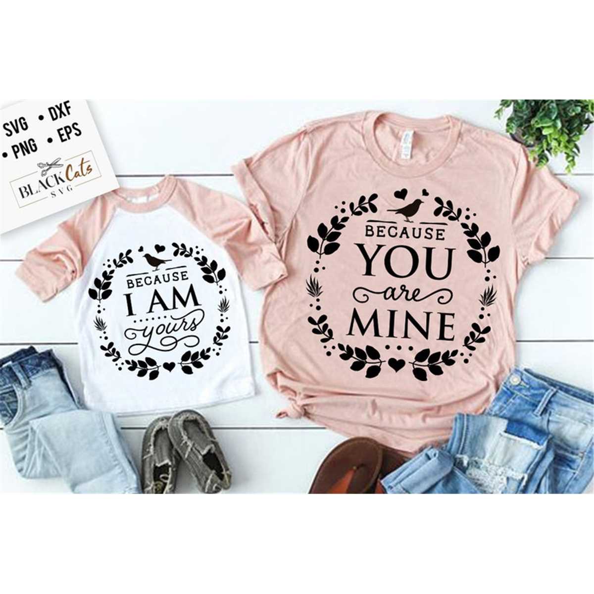 Because you are mine svg, Because I am yours svg, mama and | Inspire Uplift