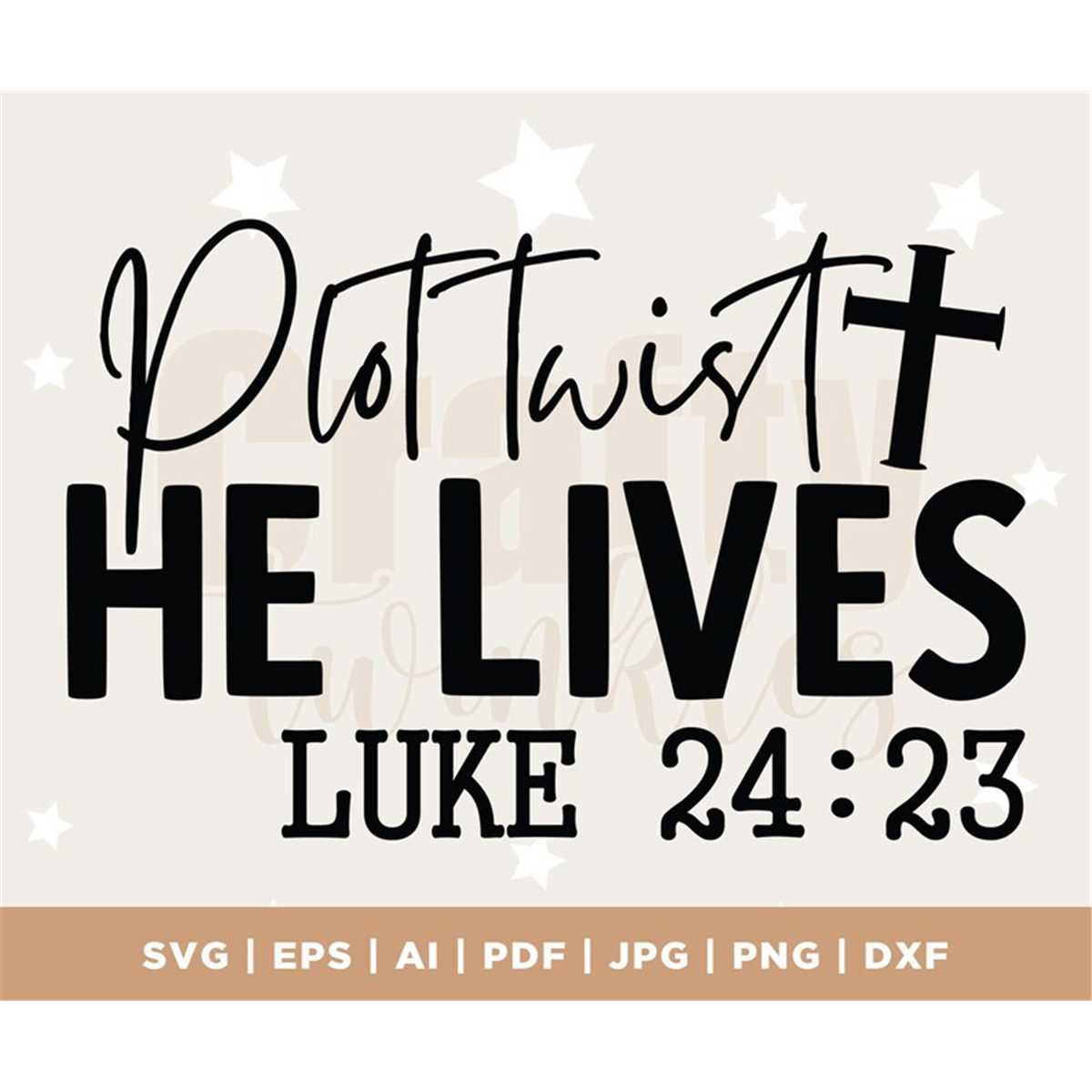 Plot Twist He Lives SVG PNG PDF, Easter Svg, Christian Svg, - Inspire ...