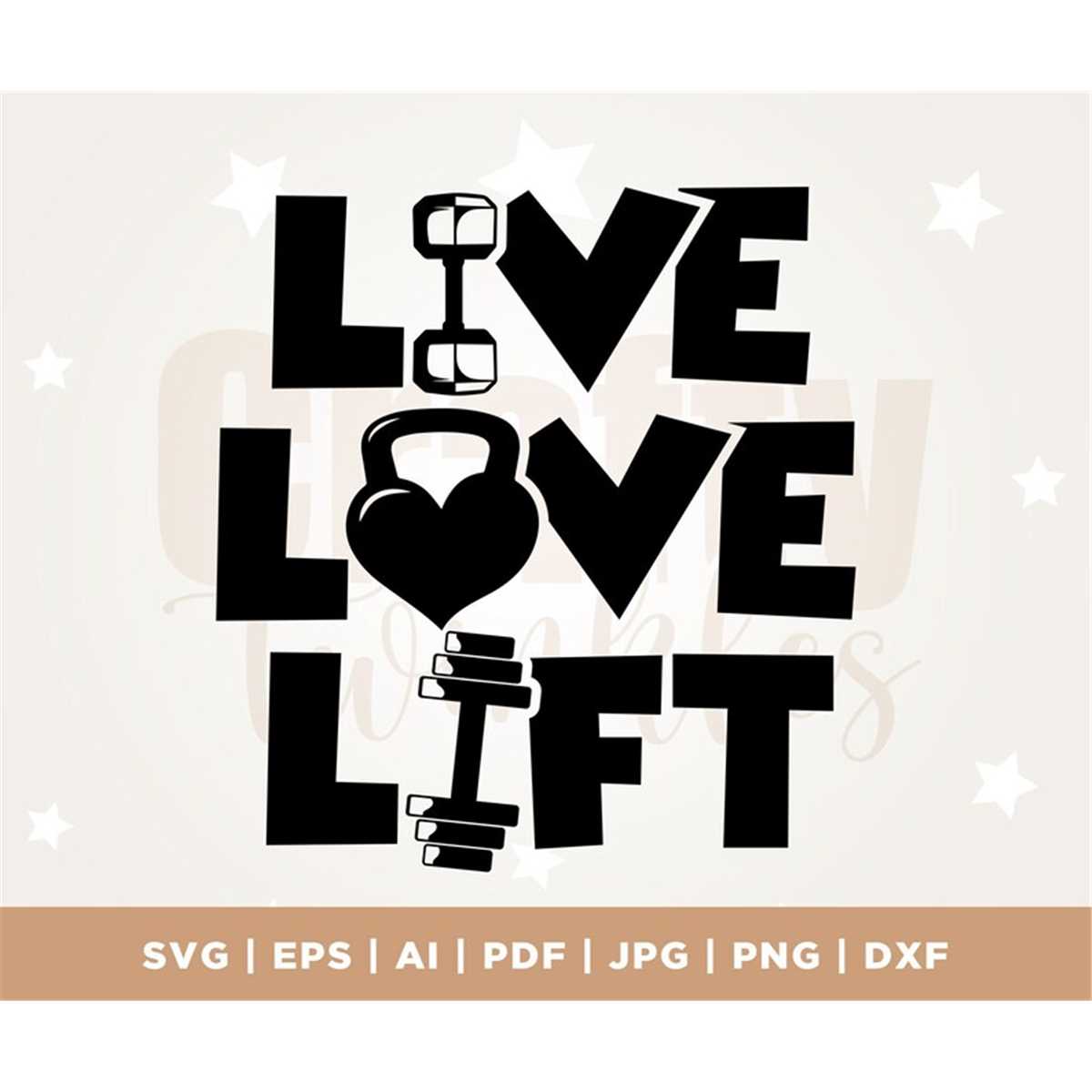Live Love Lift SVG Cut File, Gym SVG Bundle, Gym Sayings Quo - Inspire ...