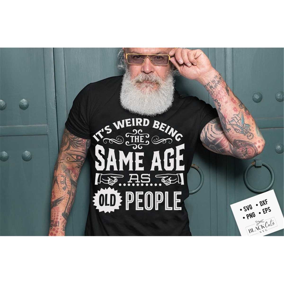 It's weird being the same age as old people svg, Birthday Vi | Inspire ...