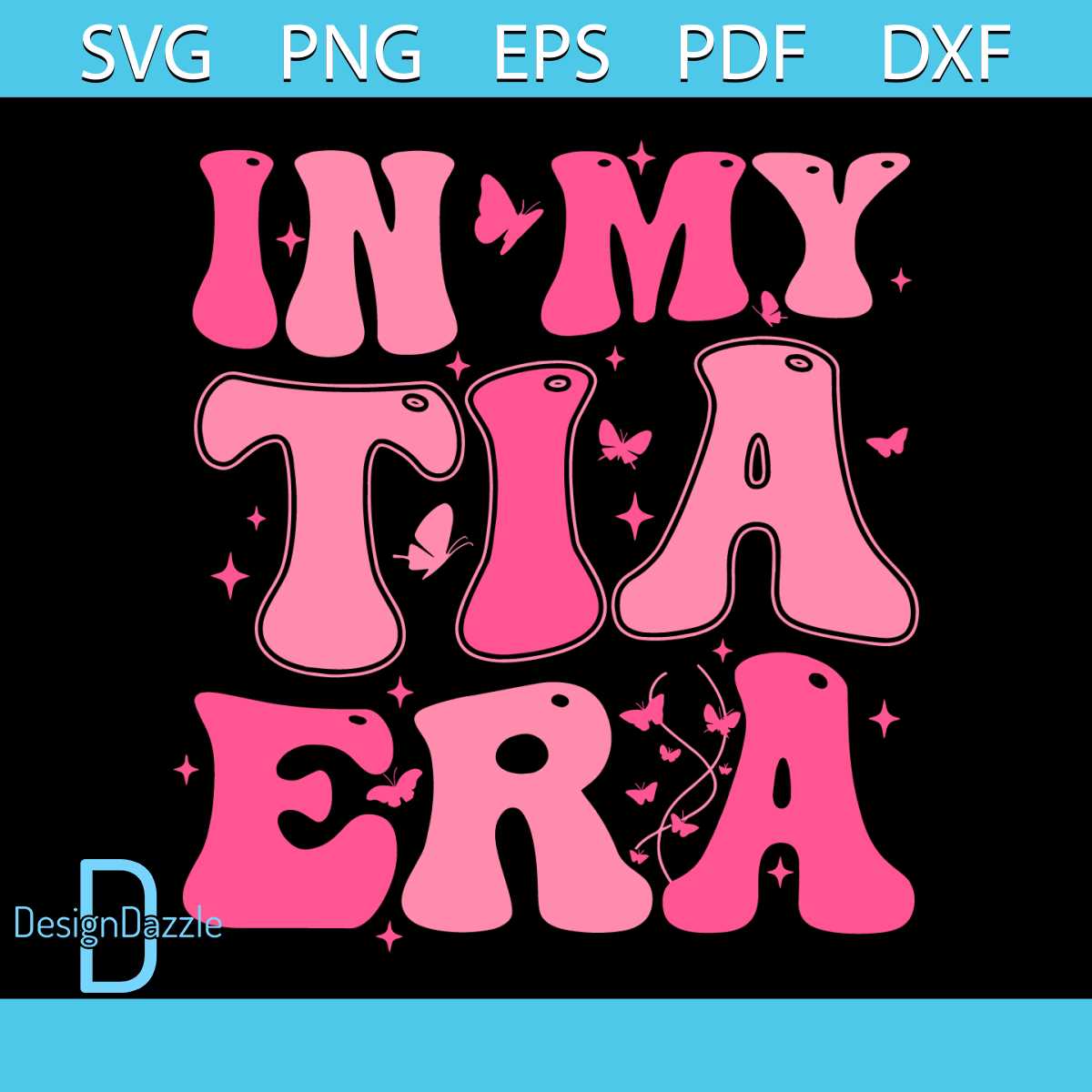 In My Tia Era Trendy Aunt Era SVG Graphic Design File | Inspire Uplift