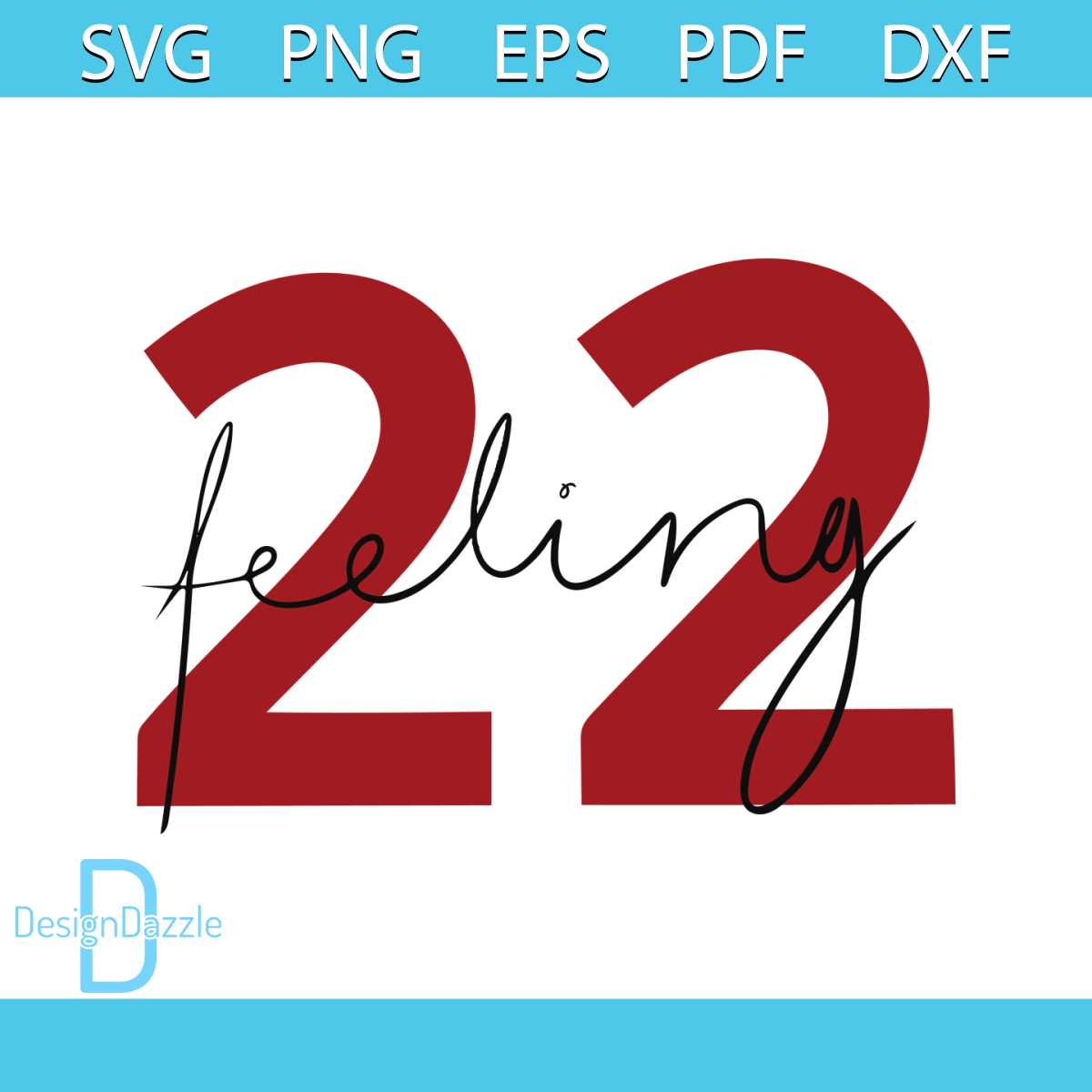 Cute Im Feeling 22 SVG Red Album Taylor SVG Digital Cricut F | Inspire ...