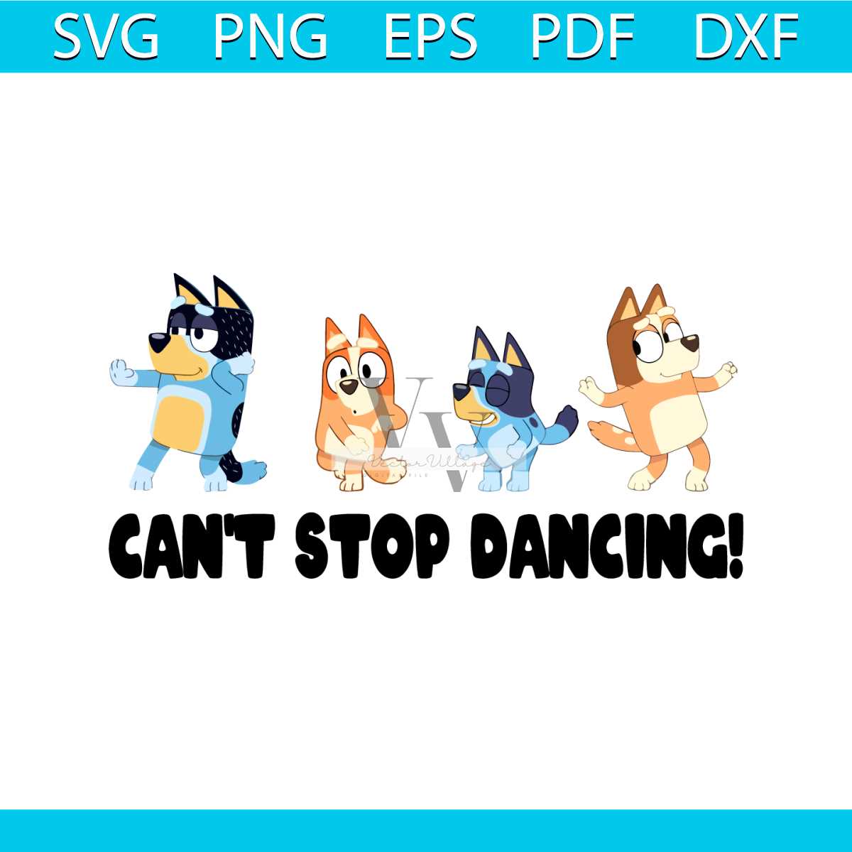 Bluey Cant Stop Dancing SVG Funny Bluey Family SVG File | Inspire Uplift