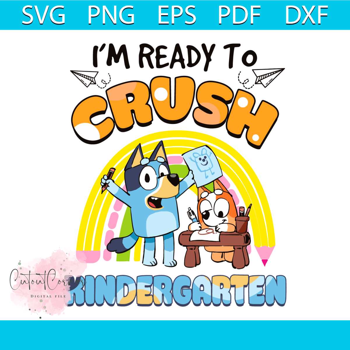 I'm Ready To Crush Kindergarten Bluey Svg Digital Cricut Fil | Inspire ...