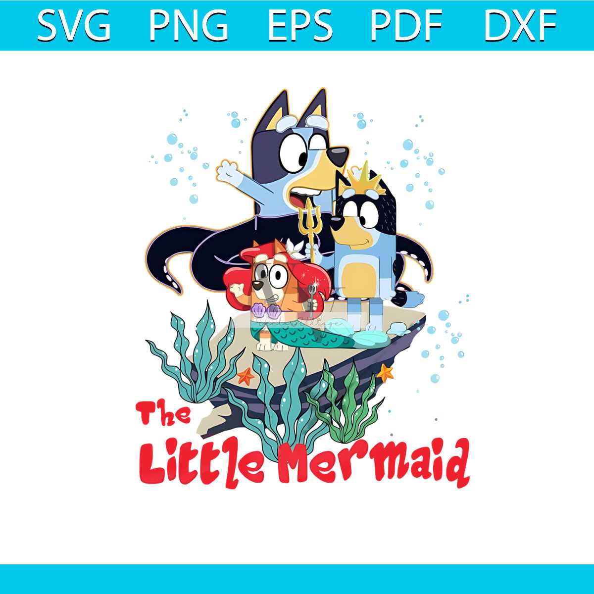 bluey and bingo Adventure The Little Mermaid Svg Digital Fil - Inspire ...