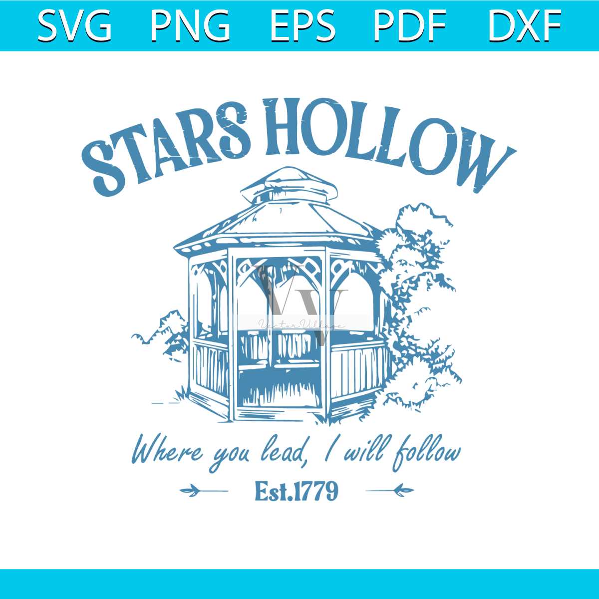 Stars Hollow Where You Lead I Will Follow SVG Digital Files - Inspire ...