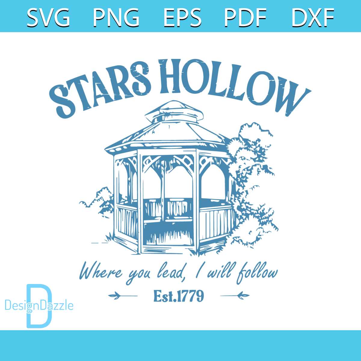 Stars Hollow Where You Lead I Will Follow SVG Digital Files - Inspire ...