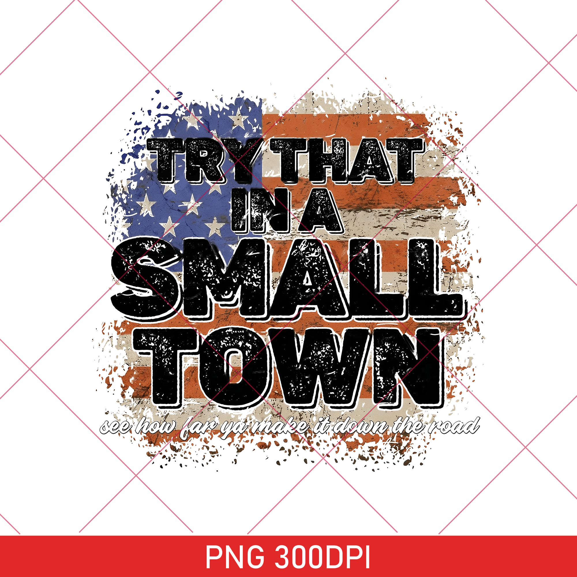 Cool Try That In A Small Town Png Gallery
