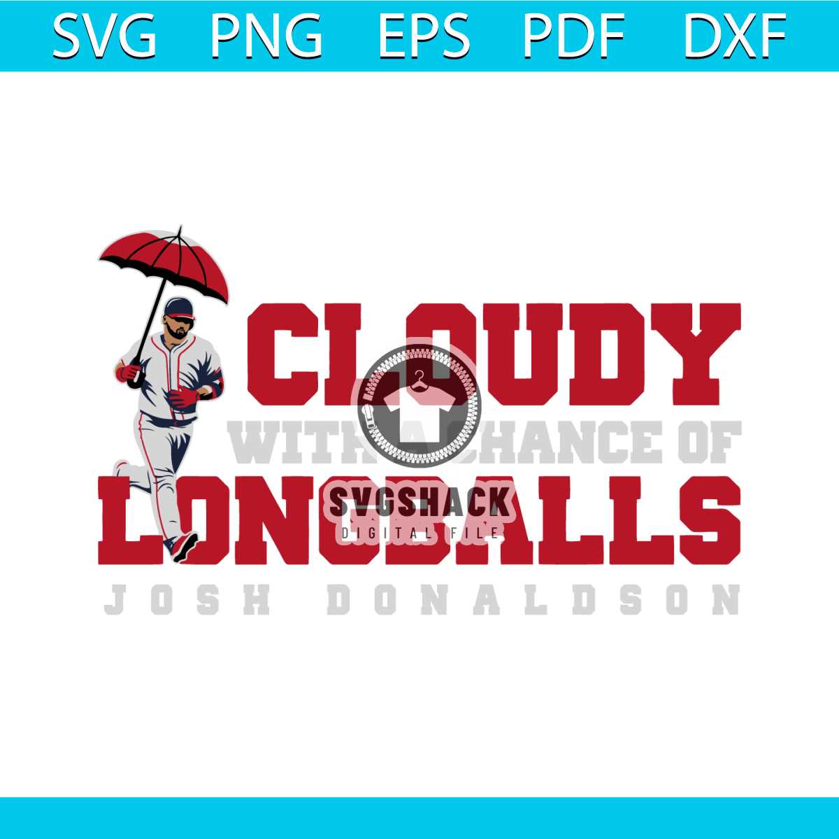 Cloudy With A Chance Of Longballs Josh Donaldson SVG File - Inspire Uplift