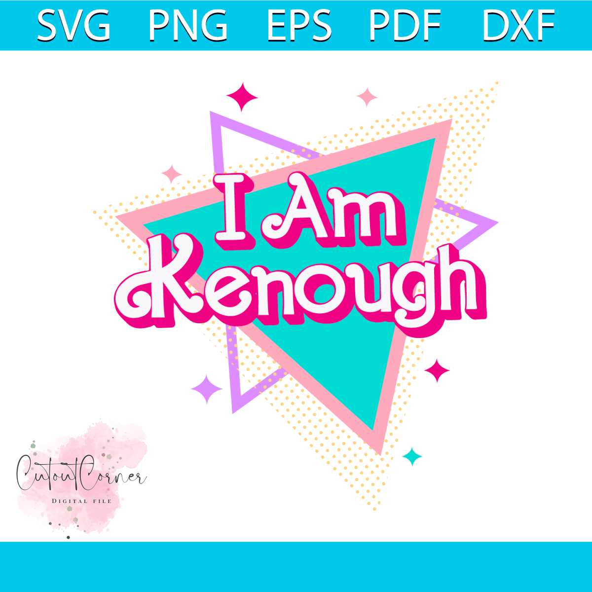 I Am Kenough Cute Ken Barbie Movie SVG Digital Cricut File | Inspire Uplift