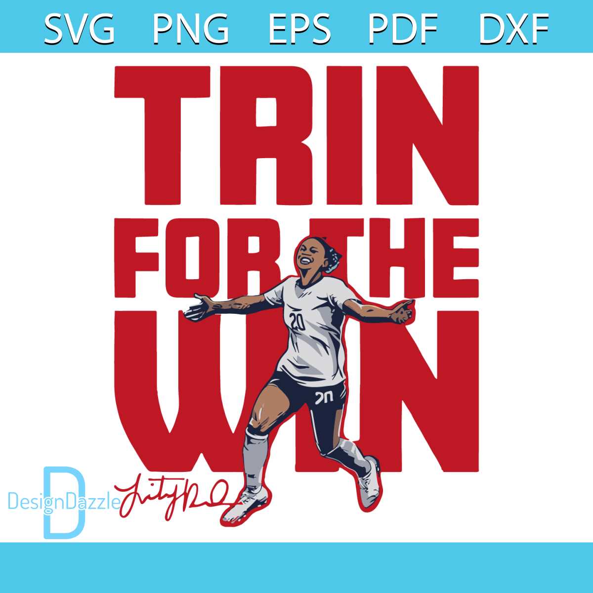 Trinity Rodman TRIN FOR THE WIN SVG Graphic Design File - Inspire Uplift