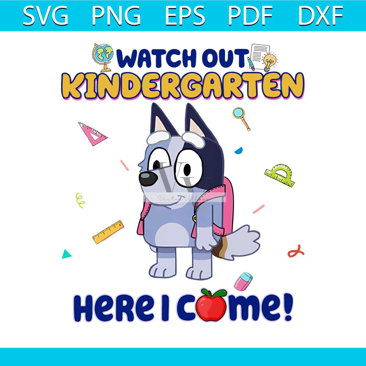 Bluey Back To School Png Watch Out Kindergarten Here I Come | Inspire ...