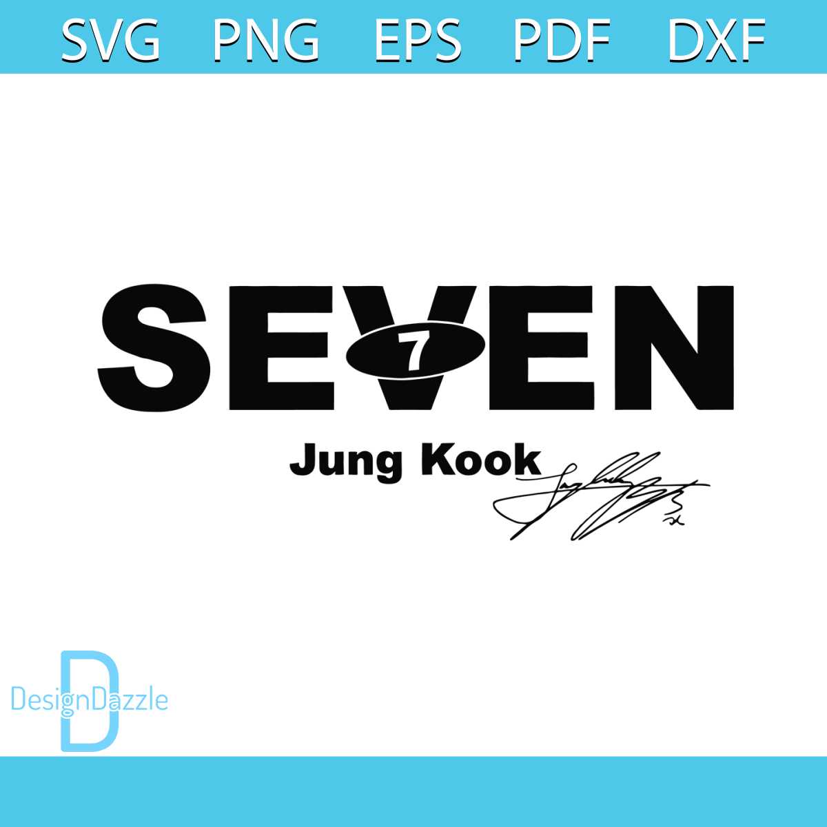 Seven MV Solo Debut Jungkook SVG Cutting Digital File | Inspire Uplift