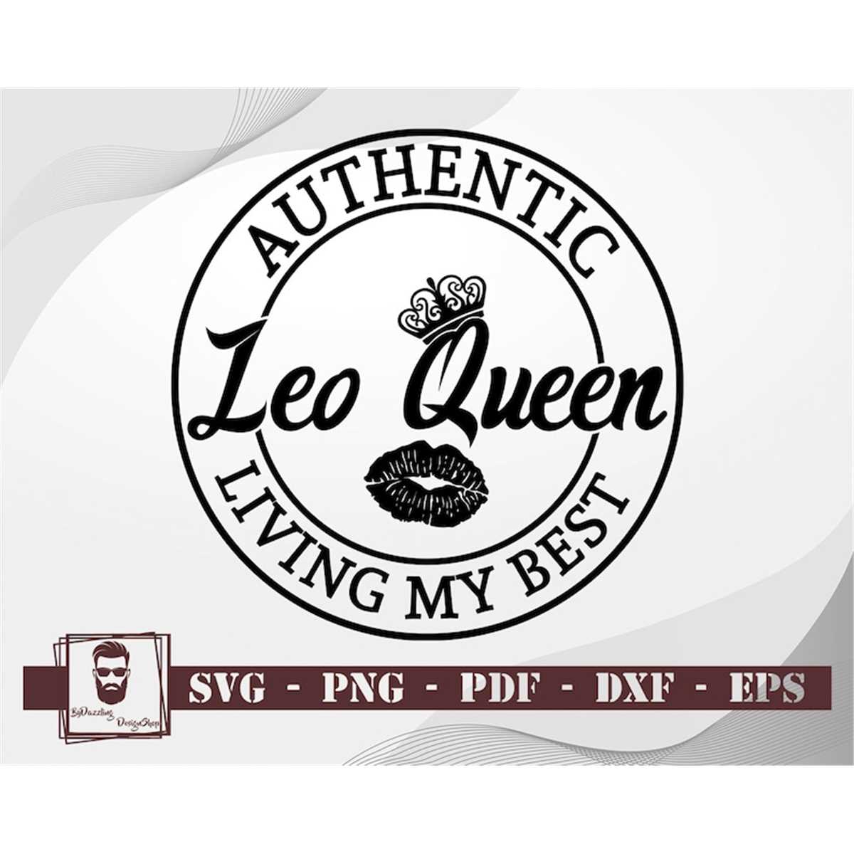 Leo Queen Svg, Authentic Leo Queen Living My Best Life Svg, | Inspire ...