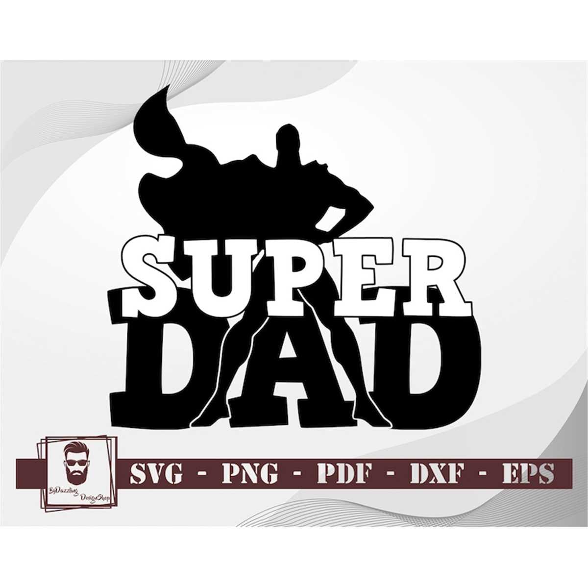 Super Dad Svg, Dad Svg, Dady Svg, Father's Day Svg, Dad Quot | Inspire ...