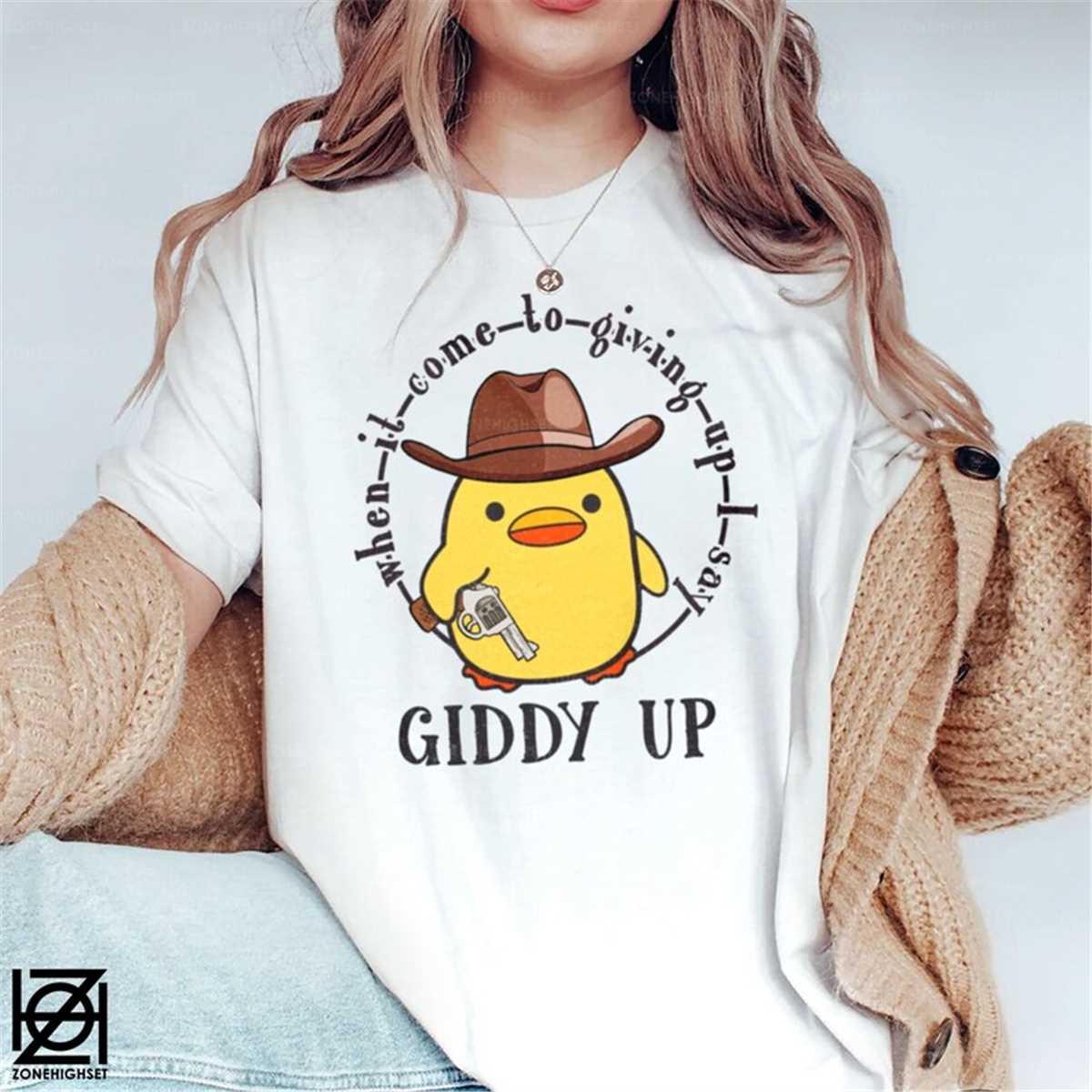 When it come to giving up I say giddy up shirt, Giddy Up Shi | Inspire ...