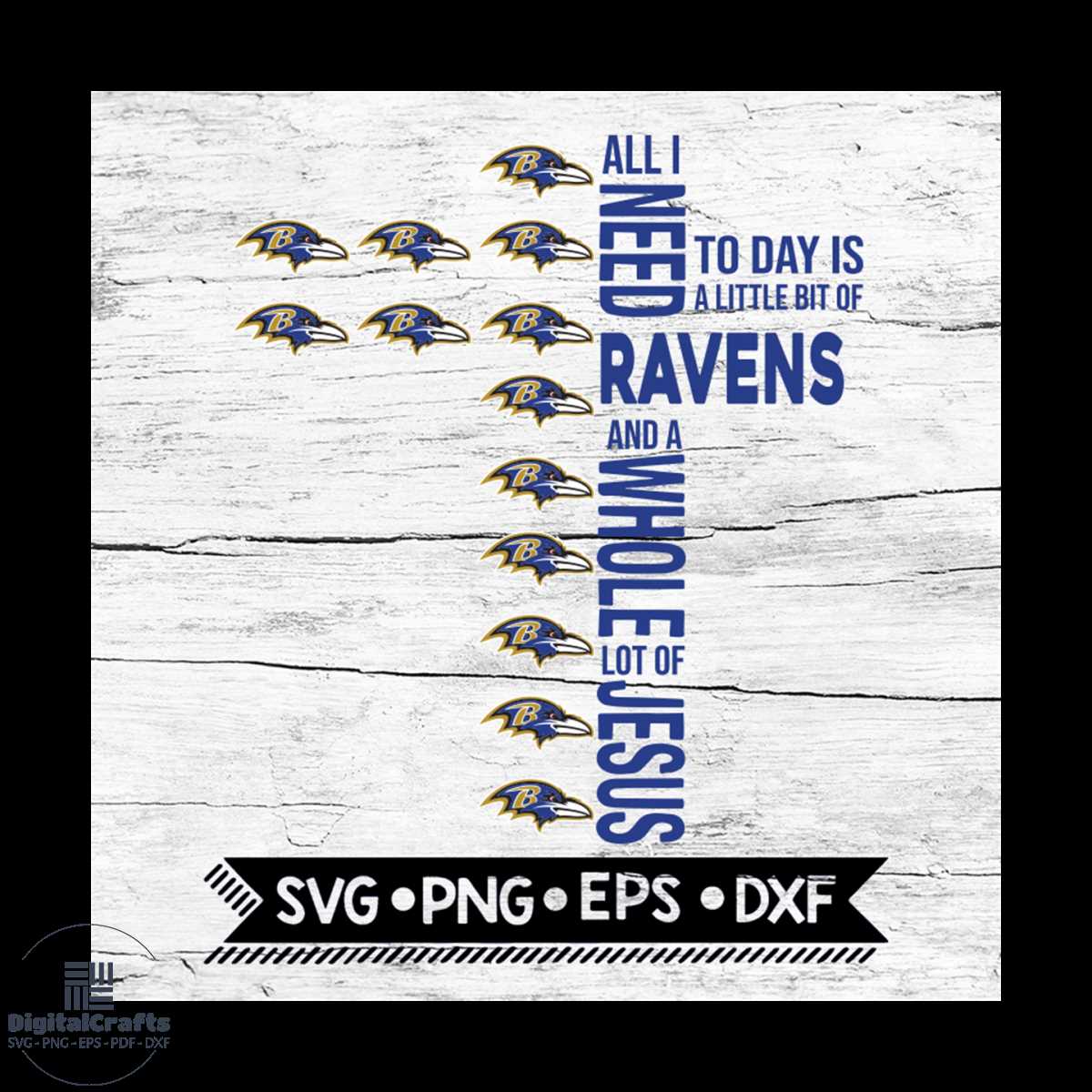 All I Need Little Ravens & Lot Jesus Cross Svg, Baltimore Ra - Inspire ...