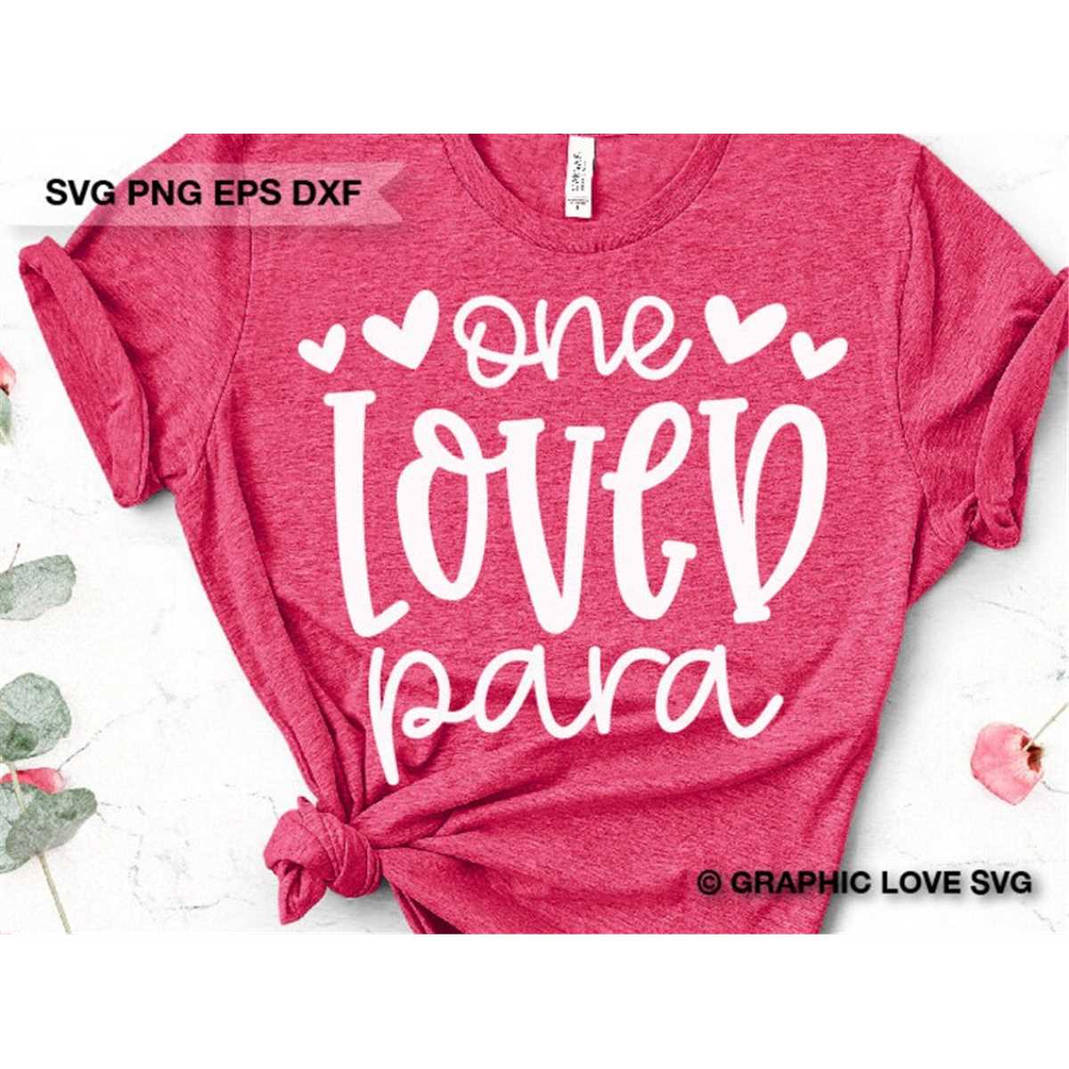 One Loved Para Svg, Valentine Para Svg, Paraprofessional App - Inspire ...