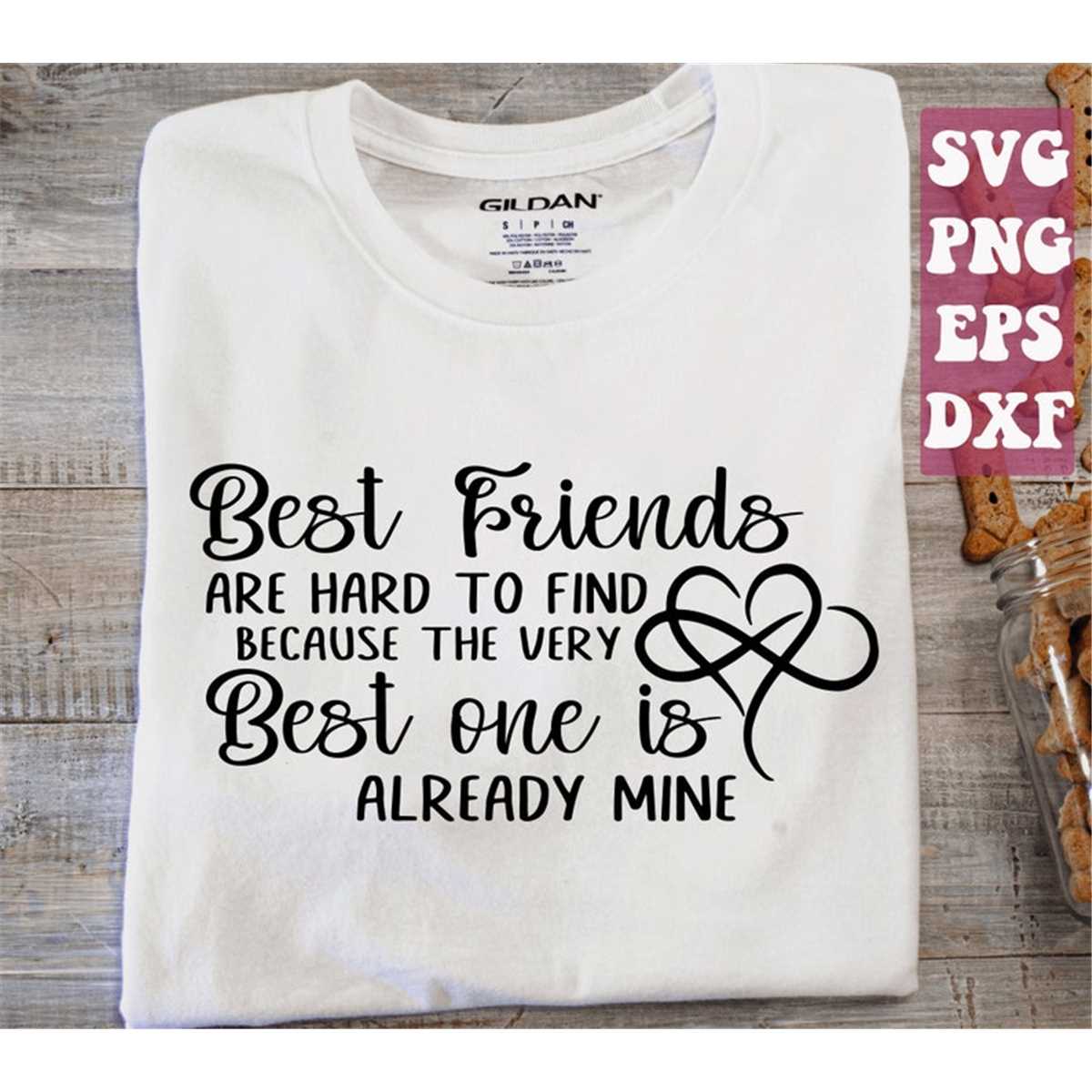 Best Friends Are Hard To Find svg, Best Friends svg, Friends | Inspire ...