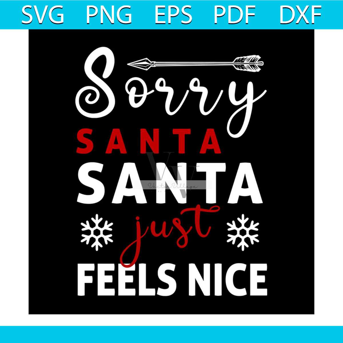 Sorry Santa Santa Just Feels Nice Svg, Christmas Svg, Sorry | Inspire ...