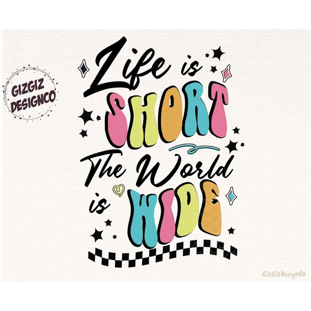 Life is Short World is Wild PNG Sublimation, Retro Shirt, Fu | Inspire ...