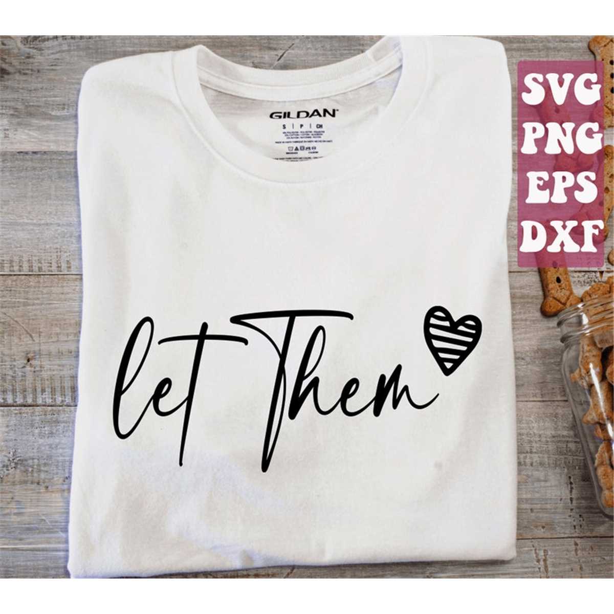 Let Them svg, Let Them png cricut cut file digital download | Inspire ...