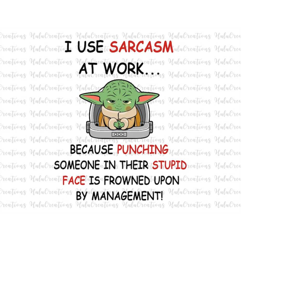 Funny Baby Memes SVG, I Use Sarcasm At Work Because Punching - Inspire ...