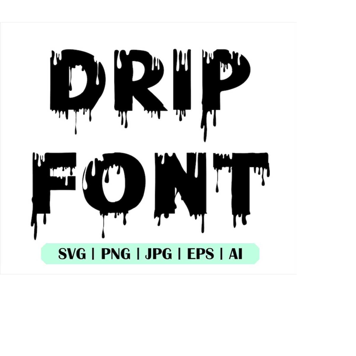 Drip Font SVG, Dripping Font SVG, Svg File for Cricut, Dripp - Inspire ...
