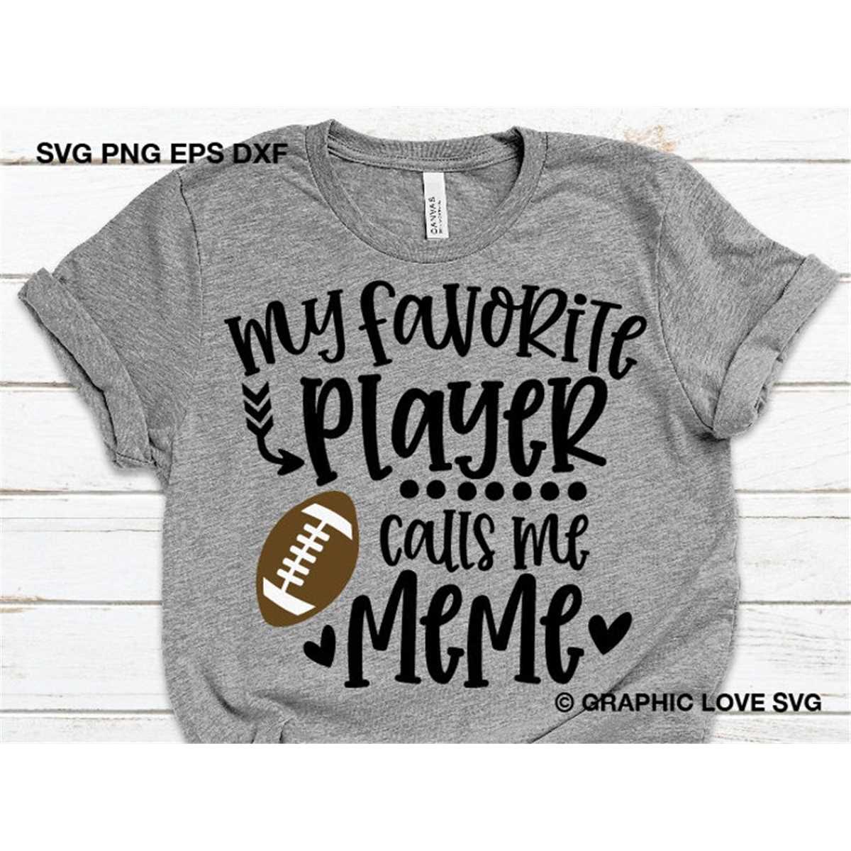 Football Meme Svg, Cute Gift For Meme Svg, My Favorite Playe | Inspire ...